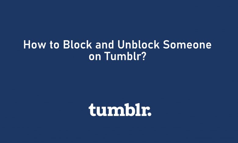 Cómo bloquear o desbloquear a alguien en Tumblr – tecnoespectro.com